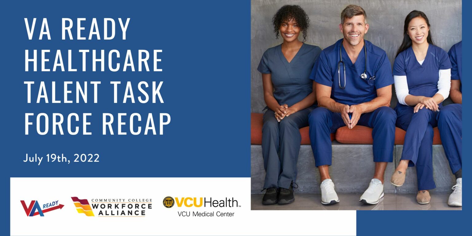 July 2022 Healthcare Talent Task Force Recap - Virginia Ready